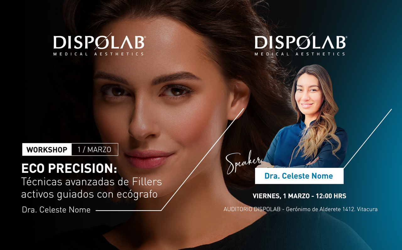 ECO PRECISION: Técnicas Avanzadas de Fillers - DRA. CELESTE NOME – Dispolab Chile